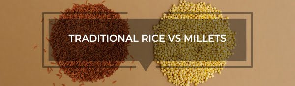 Traditional Rice Vs Millets | GreenStories